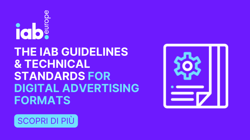 IAB Technical Standards For Digital Advertising Formats | Le linee guida